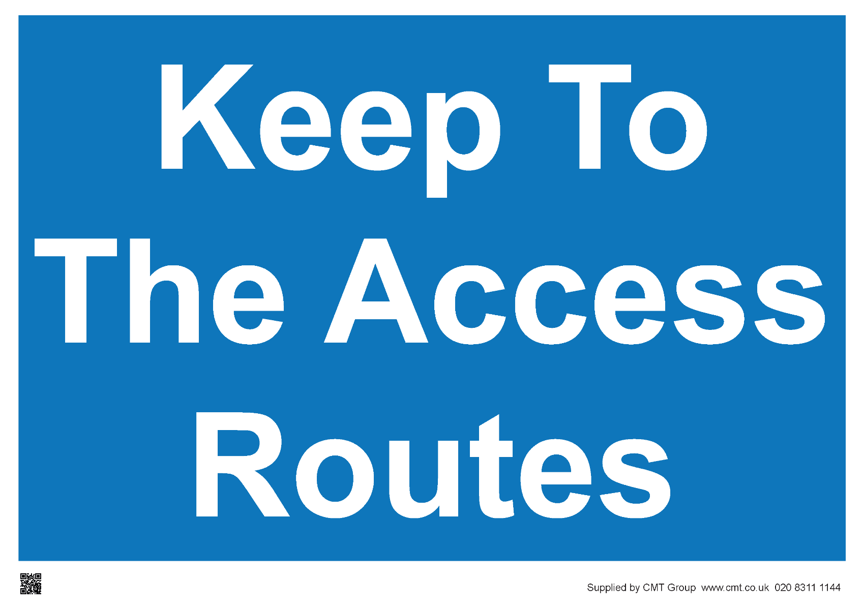Keep To The Access Routes Sign - PVC | CMT Group