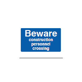 Beware Construction Personnel Crossing Sign - PVC | CMT Group