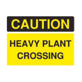 Caution Heavy Plant Crossing Sign - PVC | CMT Group