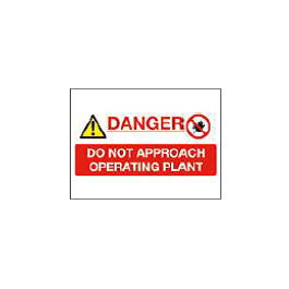 Danger Do Not Approach Operating Plant Sign - PVC | CMT Group