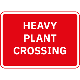 Heavy Plant Crossing Metal Road Sign - 1050mm x 750mm