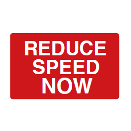 Reduce Speed Now Sign - PVC | CMT Group