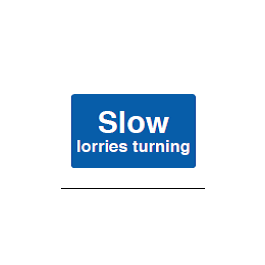 Slow Lorries Turning Sign - PVC | CMT Group