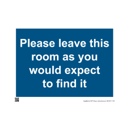 Site Sign - 3mm Correx - Please leave this room as you would expect to ...